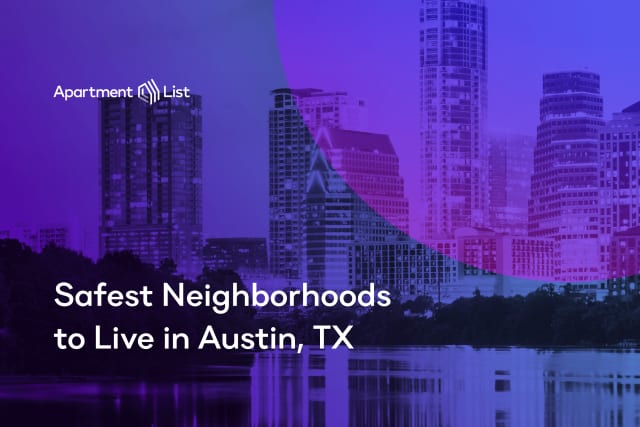 Austin’s 9 Safest Neighborhoods Ranked by Crime & Rent Prices 2025