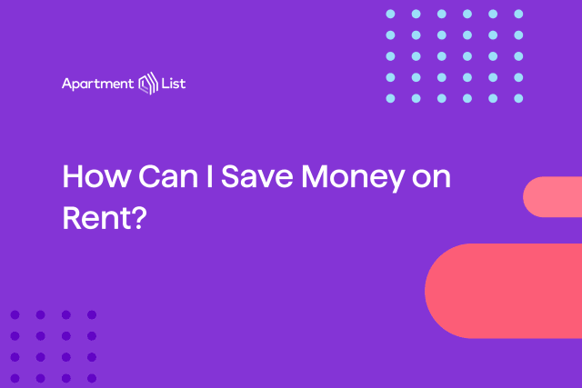 How Can I Save Money on Rent?