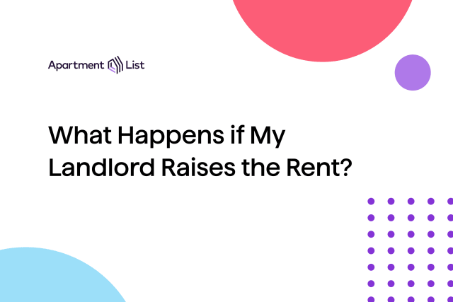 What Happens if My Landlord Raises the Rent?