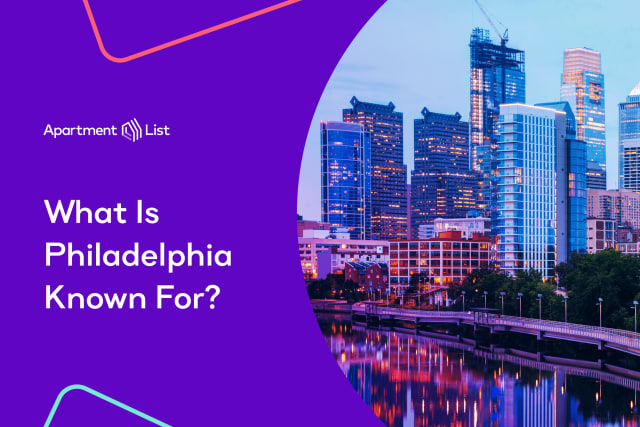 What Is Philadelphia Known For? [2025]